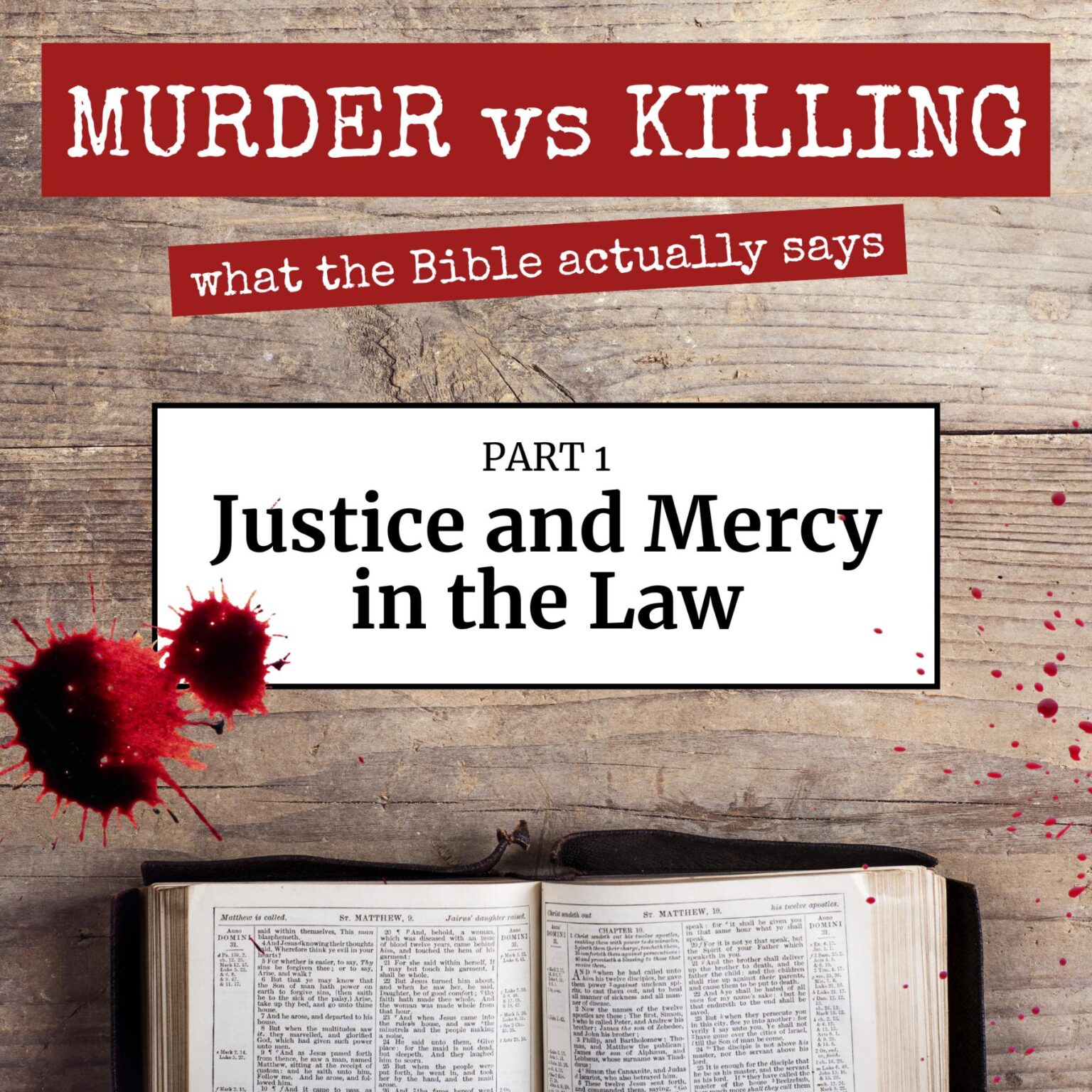 Murder vs Killing in the Bible (Part 1) Justice & Mercy | R.A.Steeves